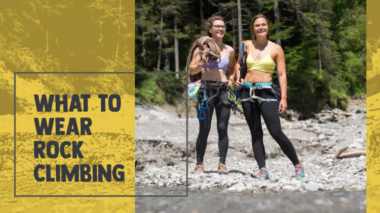 What to Wear Rock Climbing – 8BPLUS