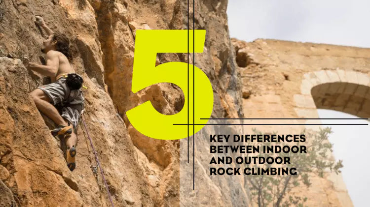 5 Key Differences Between Indoor and Outdoor Rock Climbing – 8BPLUS