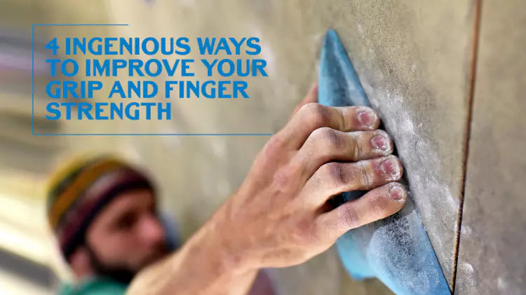 4 Ingenious Ways to Improve Your Grip and Finger Strength – 8BPLUS