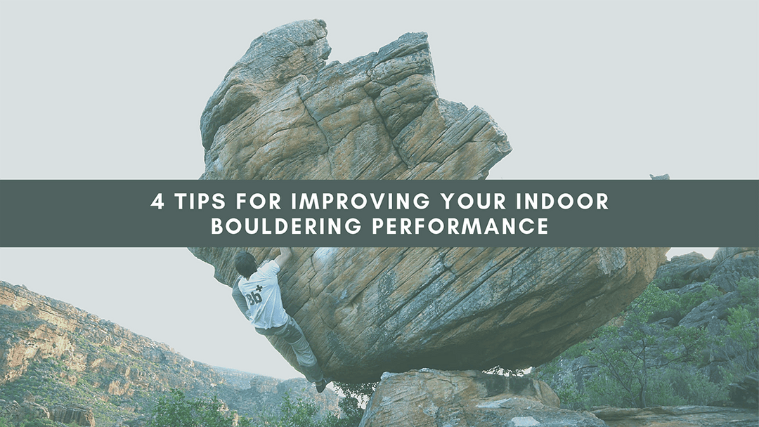 4 Tips for Improving Your Indoor Bouldering Performance – 8BPLUS